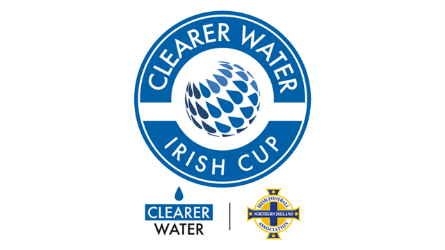 Clearer Water Irish Cup televised tie confirmed | IFA